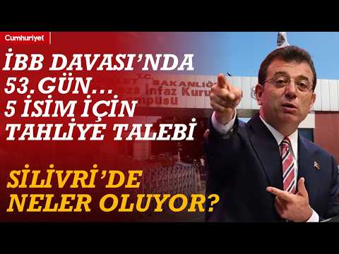 #CANLI İBB DAVASINDA 53. GÜN… SAVCIDAN 5 İSİM İÇİN TAHLİYE TALEBİ!