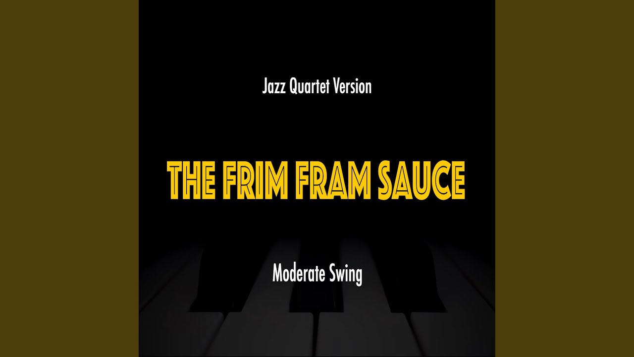 The Frim Fram Sauce (No-Bass Version) - YouTube