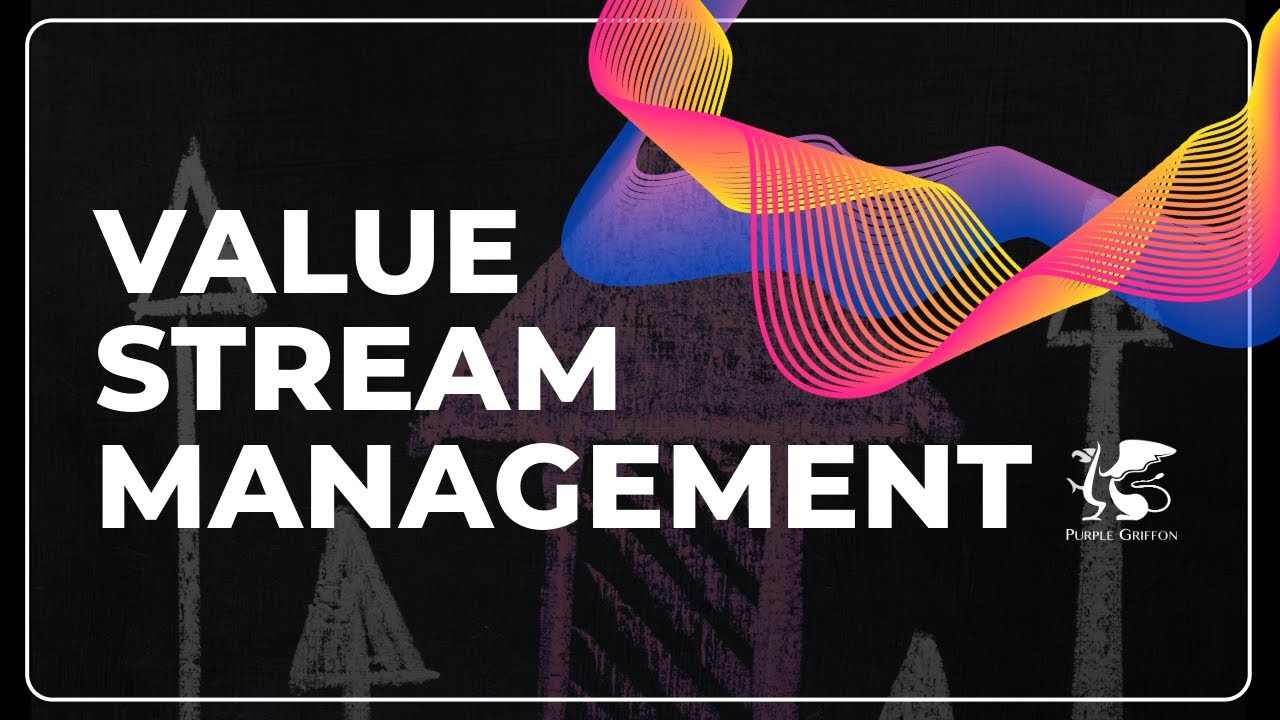 Mastering Value Stream Management: Enhance Your Business Efficiency ...