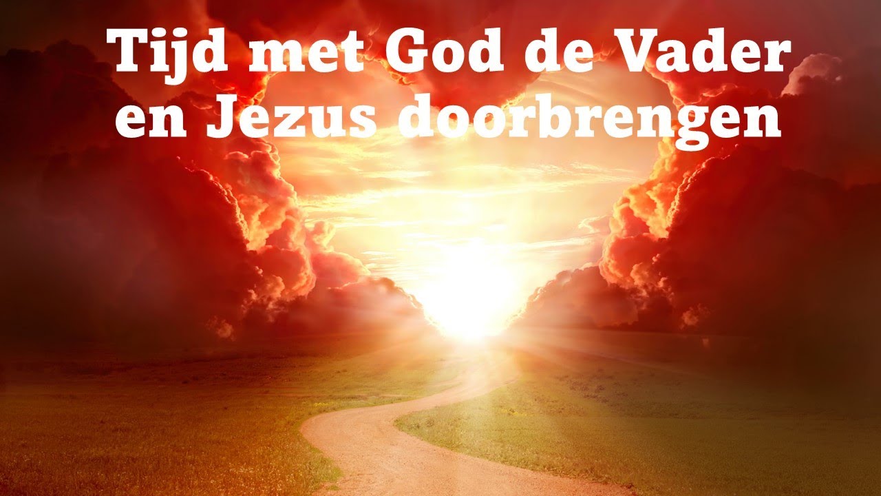 Adrie Leenhouts | Tijd met God de Vader en Jezus doorbrengen ...