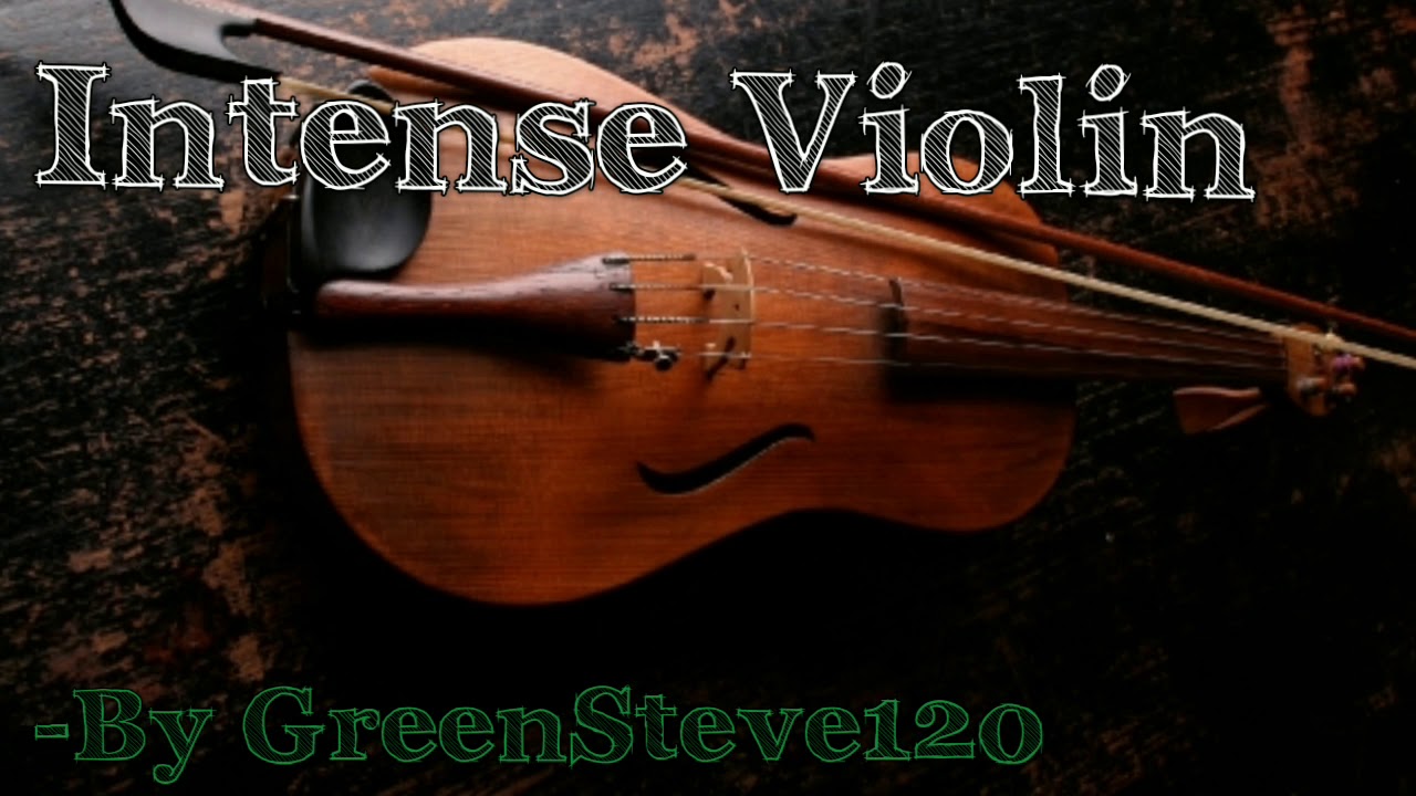 Intense Violin (No Copyrighted music) - By GreenSteve120 - YouTube