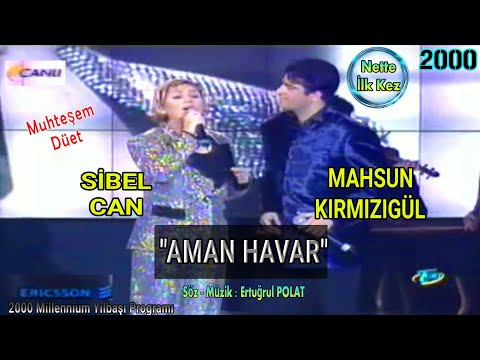 AMAN HAVAR - Sibel Can ve Mahsun Kırmızıgül | Muhteşem Düet | Milenyum Yılbaşı 2000