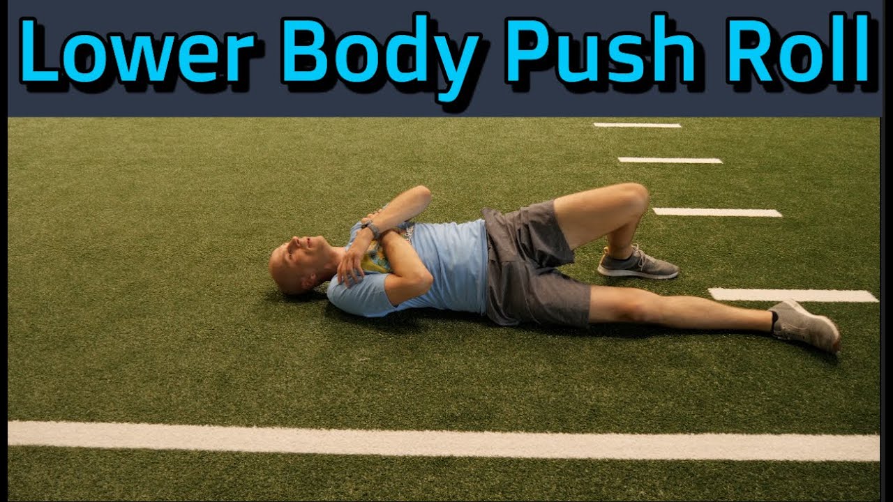 Lower Body Push Roll - YouTube