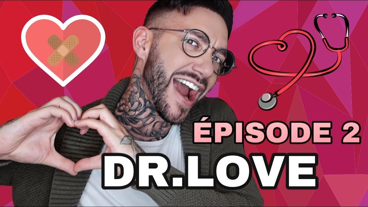 DR.LOVE | ÉPISODE 2 - YouTube