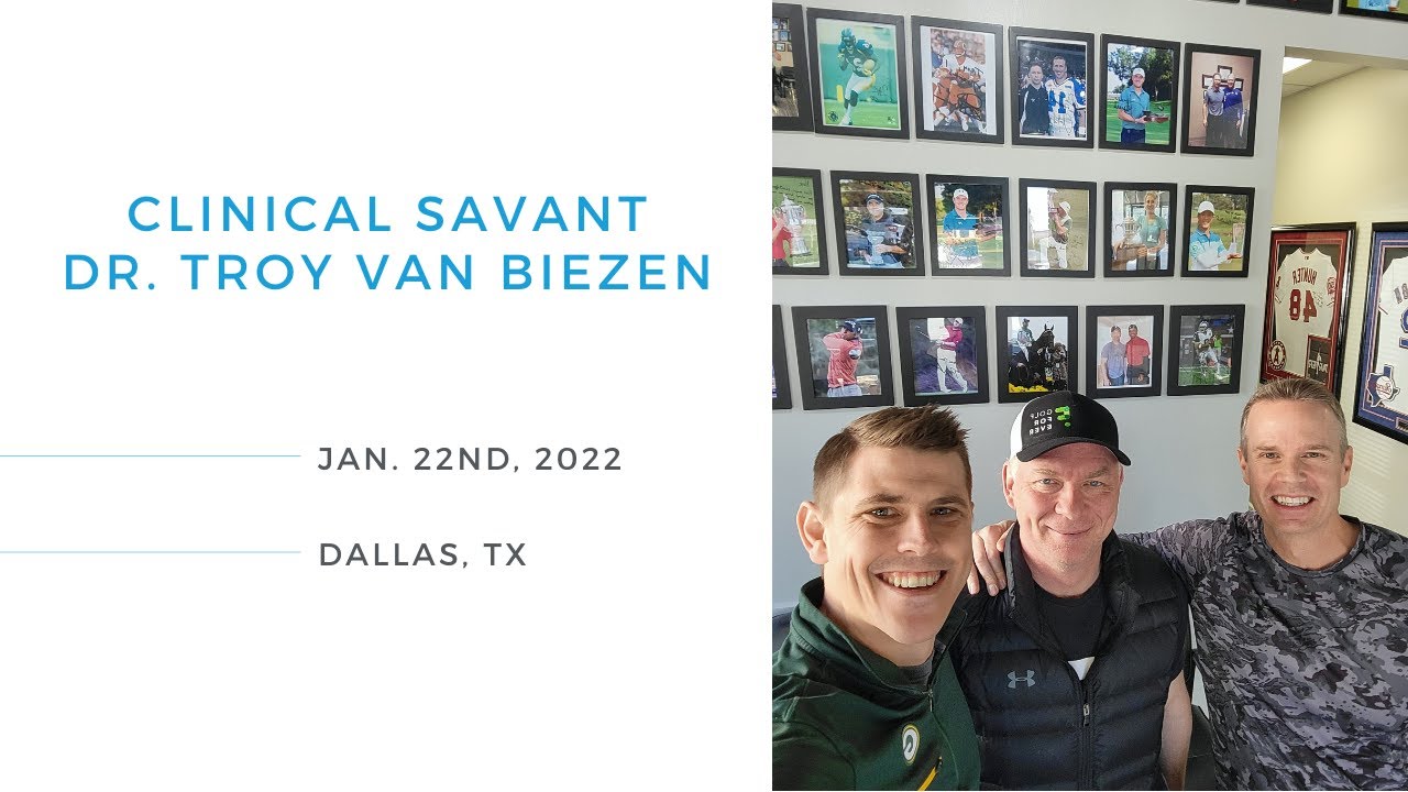 Clinical Savant Series: Dr. Troy Van Biezan, ChiroSport Specialists ...