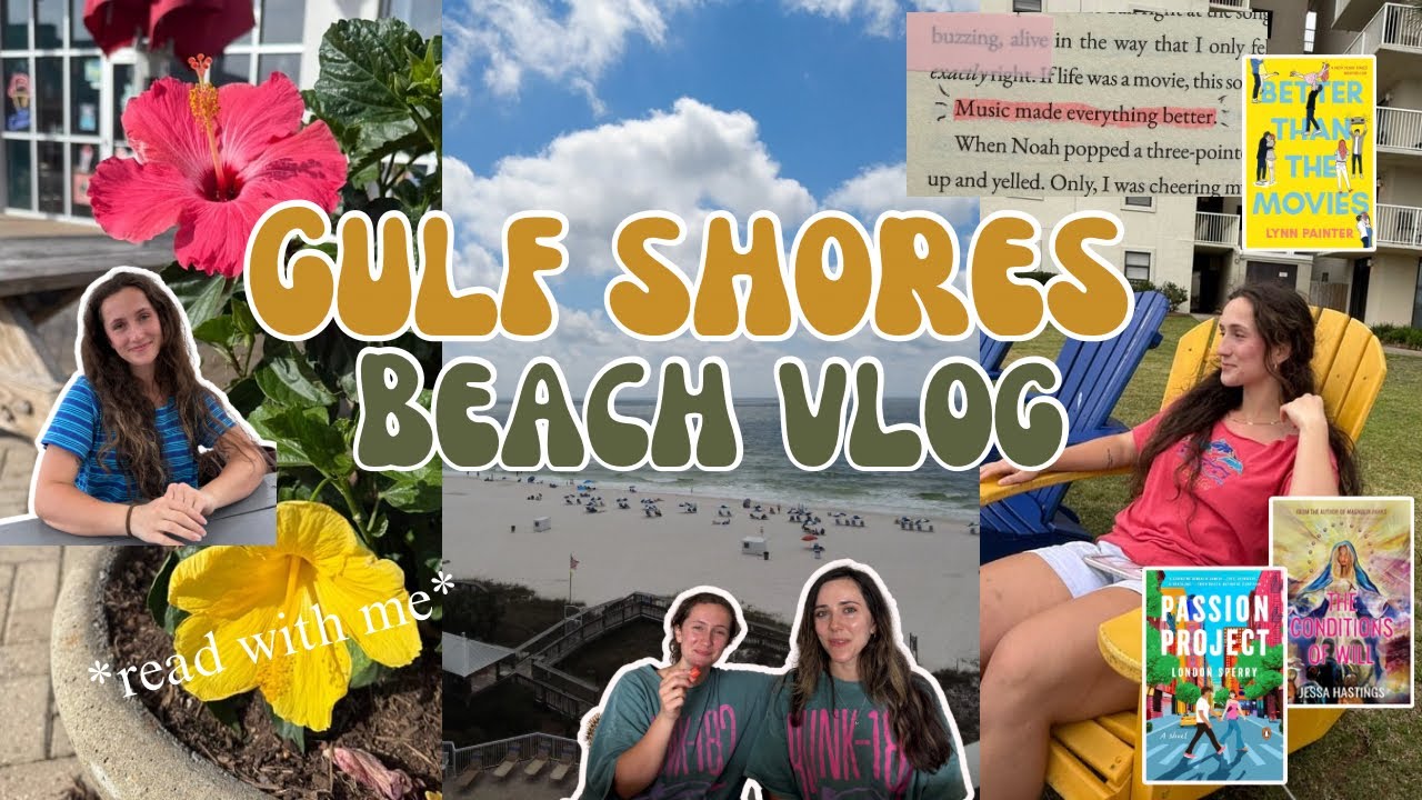 GULF SHORES VLOG 🌺🥥🐚 spend a week in Orange beach: reading, swimming ...