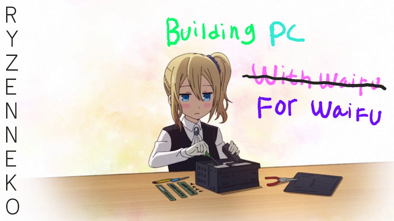Build PC untuk waifu - YouTube