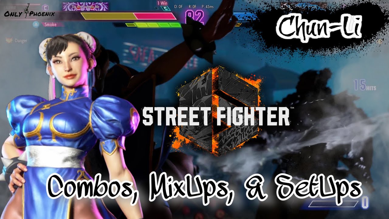 Chun Li’s - Combos, MixUps, & SetUps - Street Fighter 6 - SF6 - YouTube