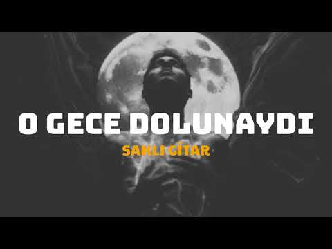 O Gece Dolunaydı - Saklı Gitar (Cover)