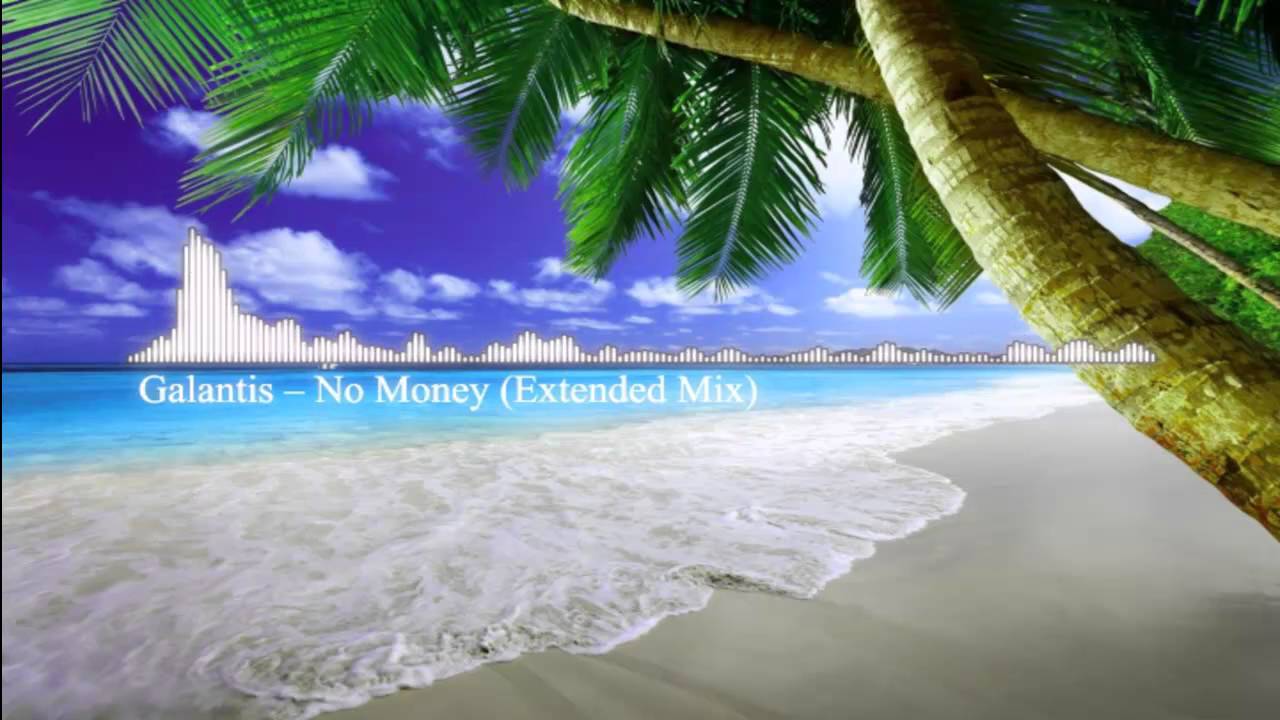 Galantis No Money Extended Mix Youtube