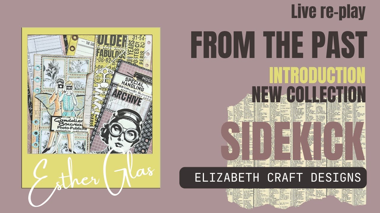 Introduction of the new "From the past"Sidekick Collection by Elizabeth ...