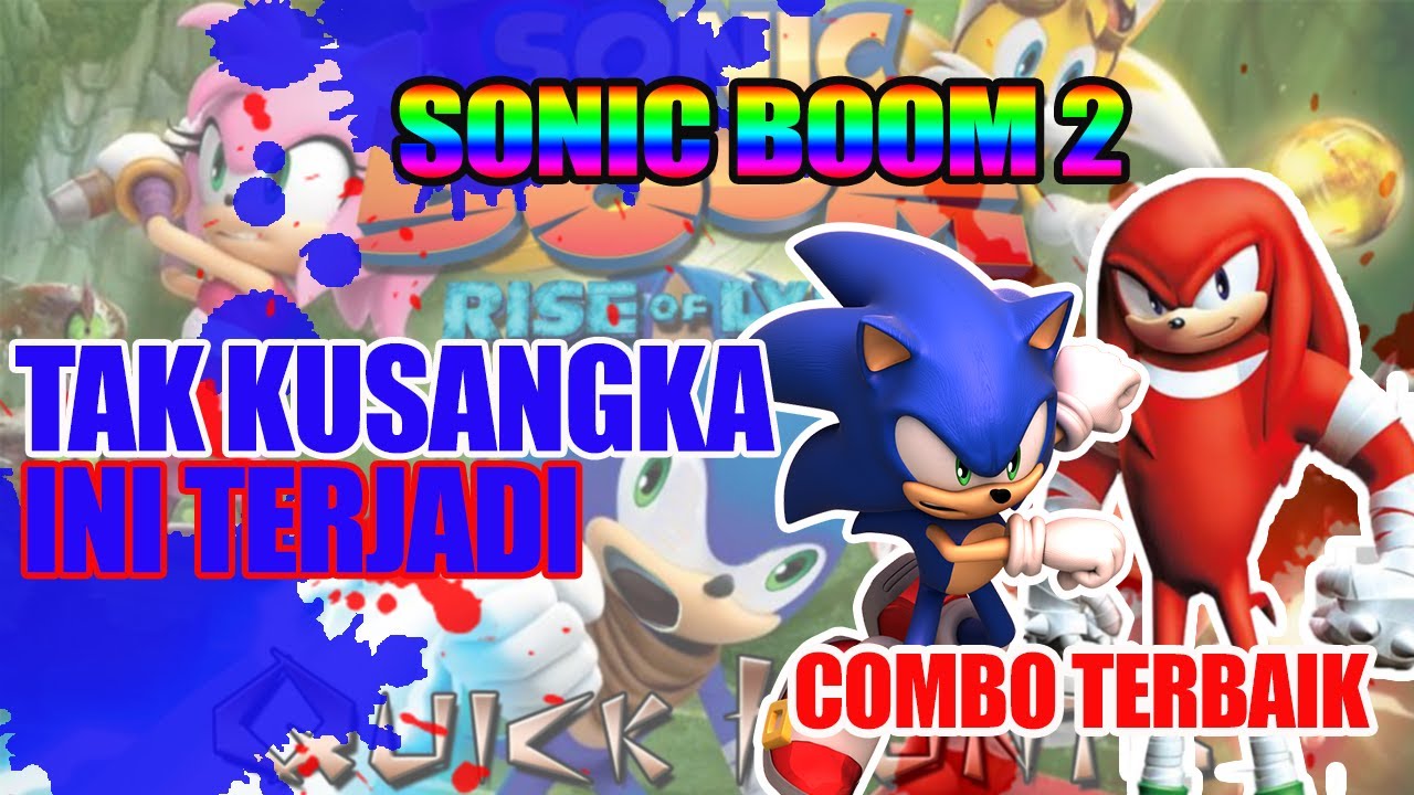 SONIC BOOM 2 - EPIC MOMENT COMBO LARI SONIC BIRU DAN SONIC MERAH - YouTube