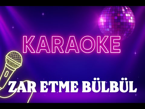 Burhan Çaçan - Zar Etme Bülbül KARAOKE