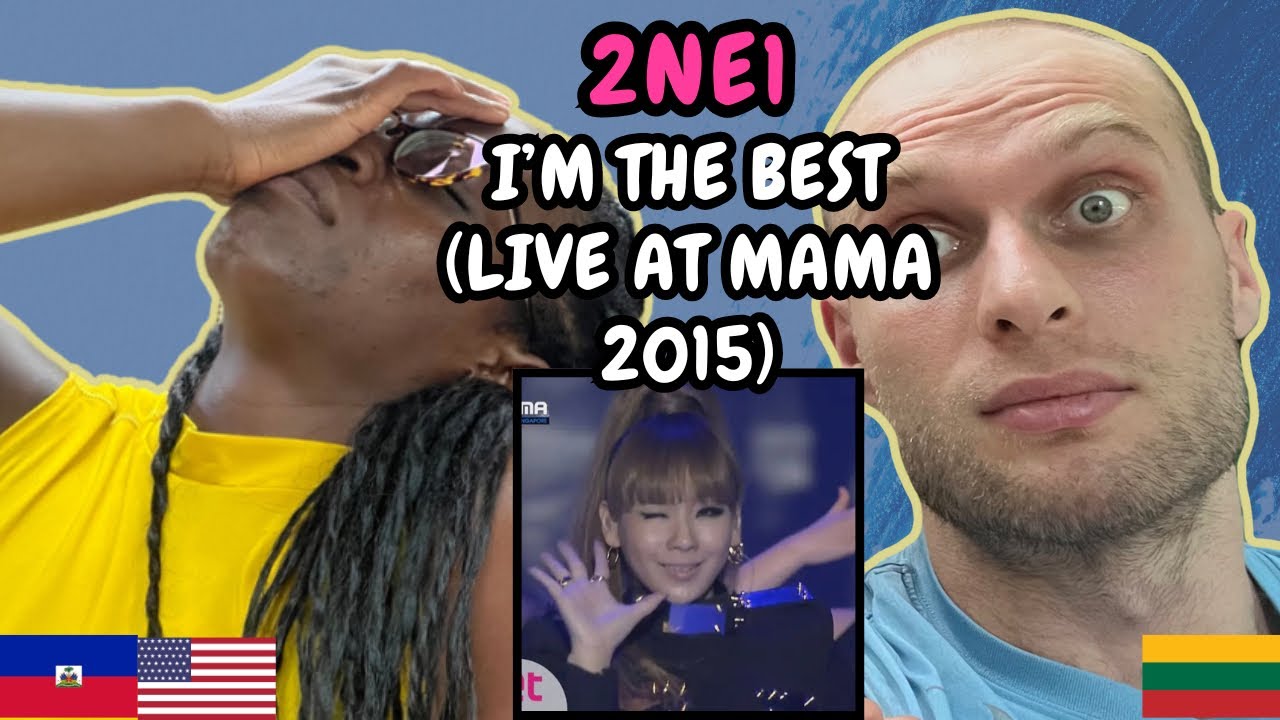 REACTION TO 2NE1 (투애니원) - I'm The Best (Live at MAMA 2015) | FIRST TIME ...