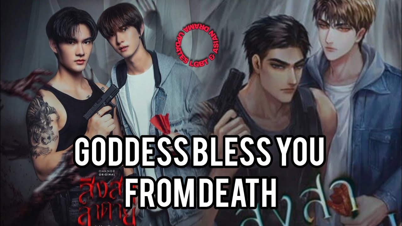 🎈 New Thai BL Series "Goddess Bless You From Death" Cast, Age, Synopsis ...