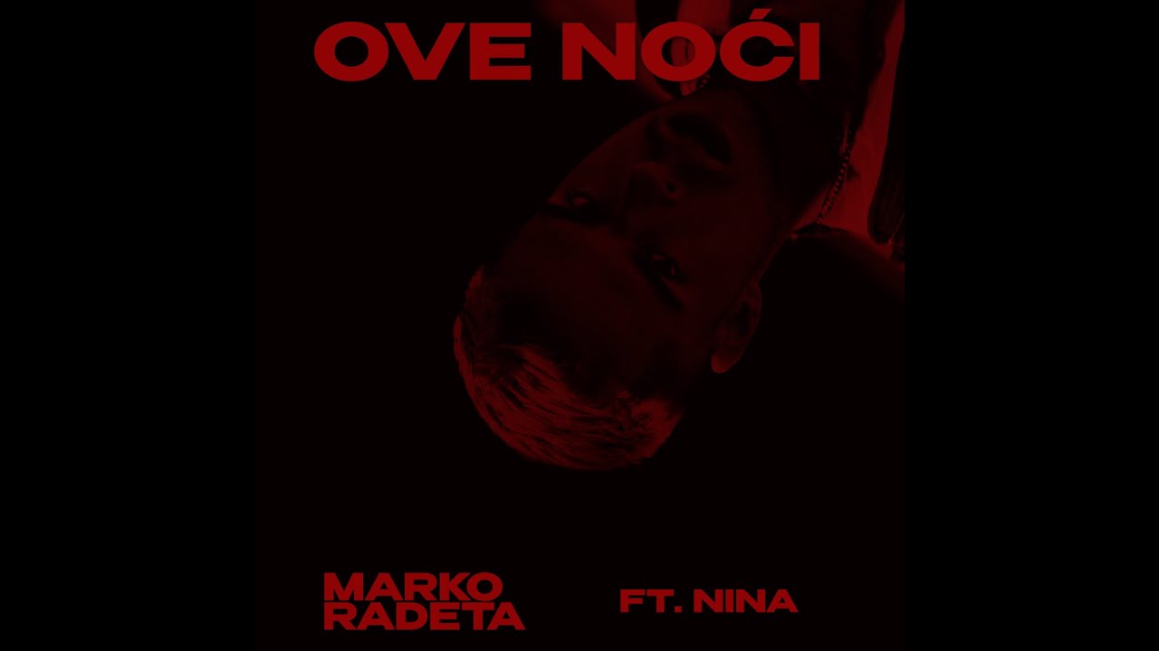 Marko Radeta ft. Nina - Ove Noći - YouTube