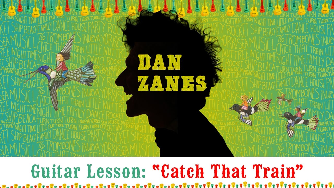 Dan Zanes - Guitar Lesson "Catch That Train" - YouTube