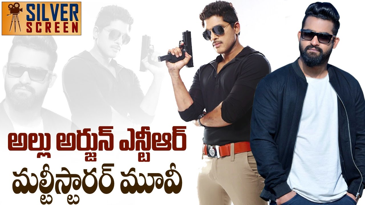 Jr NTR & Allu Arjun Multistarrer Movie Coming Soon || Silver Screen ...