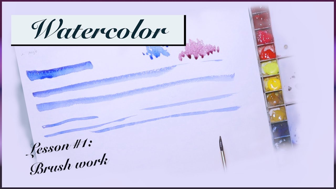 Learning Watercolor Basics: Lesson #1: Easy Brushstrokes! - YouTube