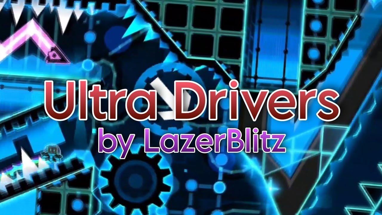 Ultra Drivers by LazerBlitz | Geometry Dash 2.0 Hard Demon - YouTube