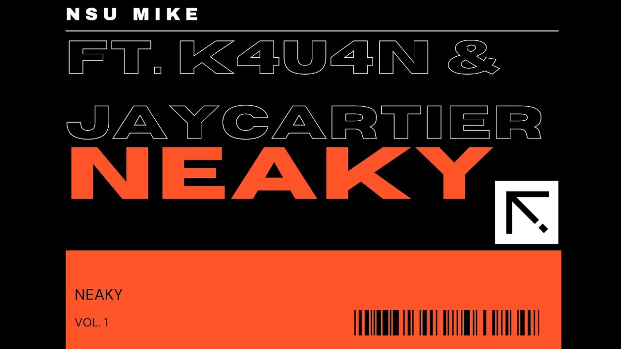 Nsu Mike - Neaky (ft. K4U4N & JayCartier - YouTube