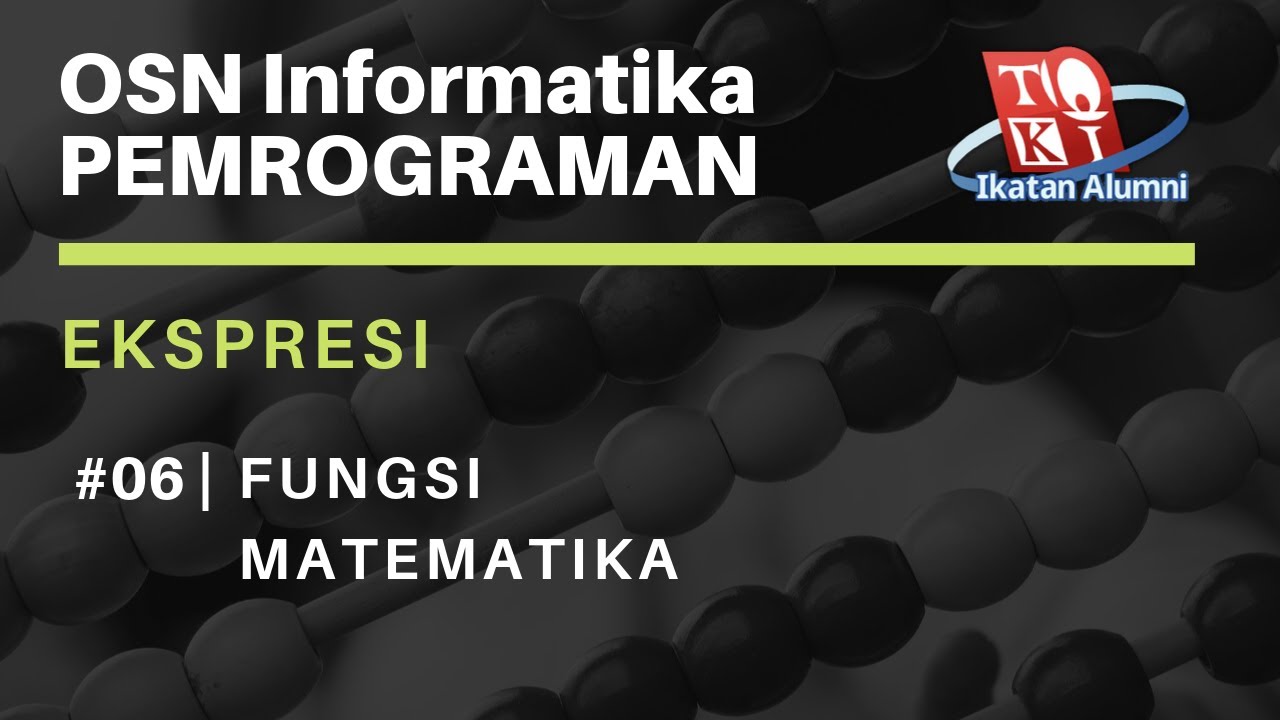 Fungsi Matematika di C++ - Ekspresi #06 | OSN Informatika Pemrograman ...