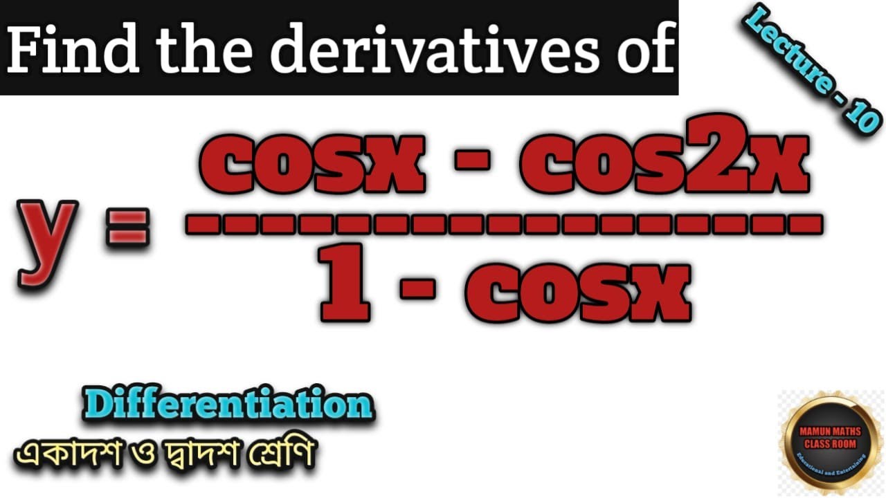 What Are The Derivatives Of The Function (cosx-cos2x)/(1-cosx) || What ...