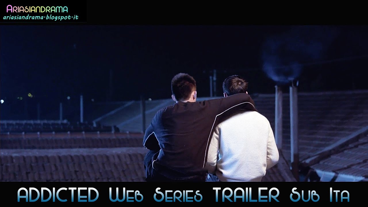ADDICTED (BL Web Series) TRAILER UFFICIALE [SUB ITA] - YouTube