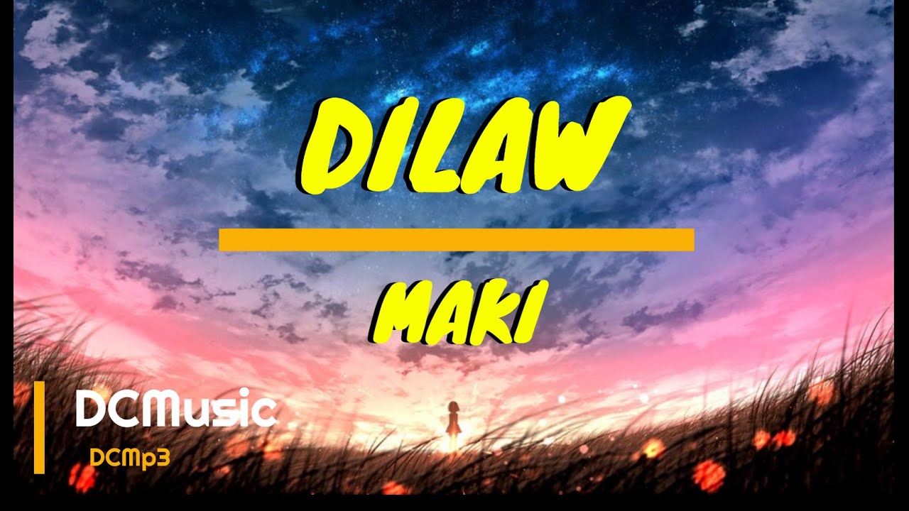 MAKI - DILAW Lyrics - YouTube