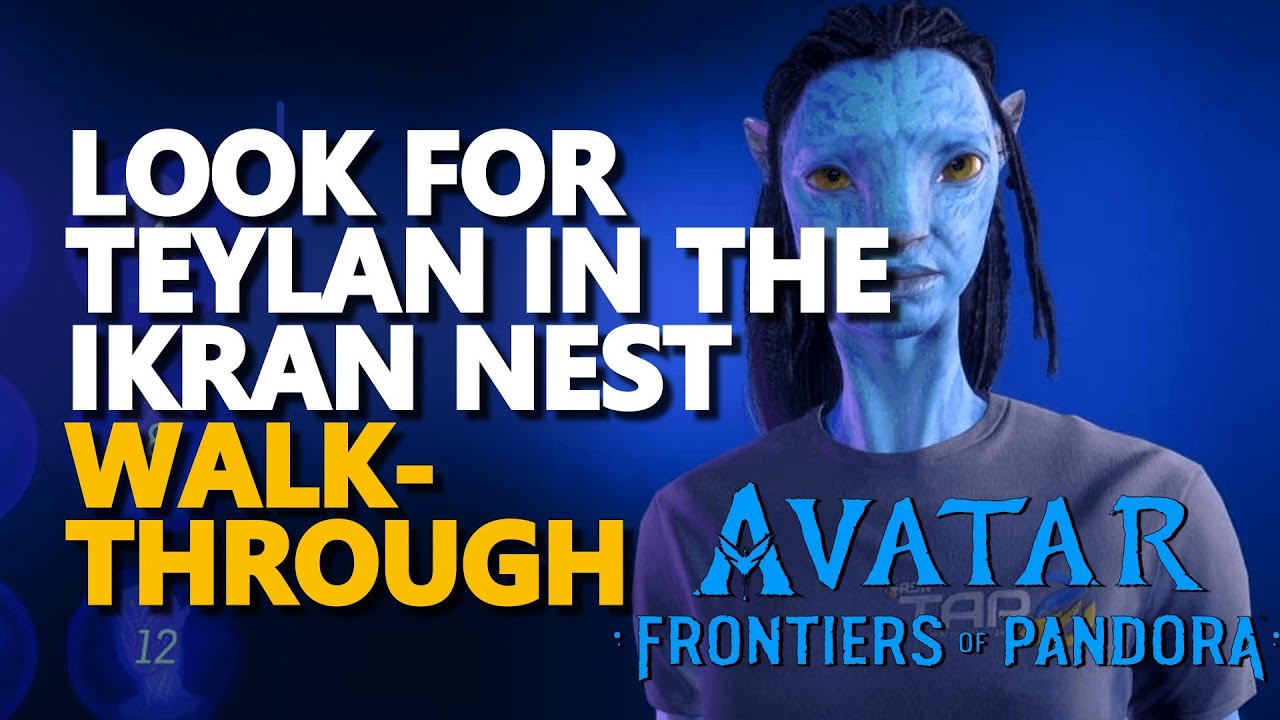Look for Teylan in the ikran nest Avatar Frontiers of Pandora - YouTube