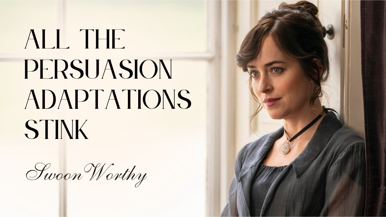 Persuasion: Film Adaptations of Love and Resilience - YouTube