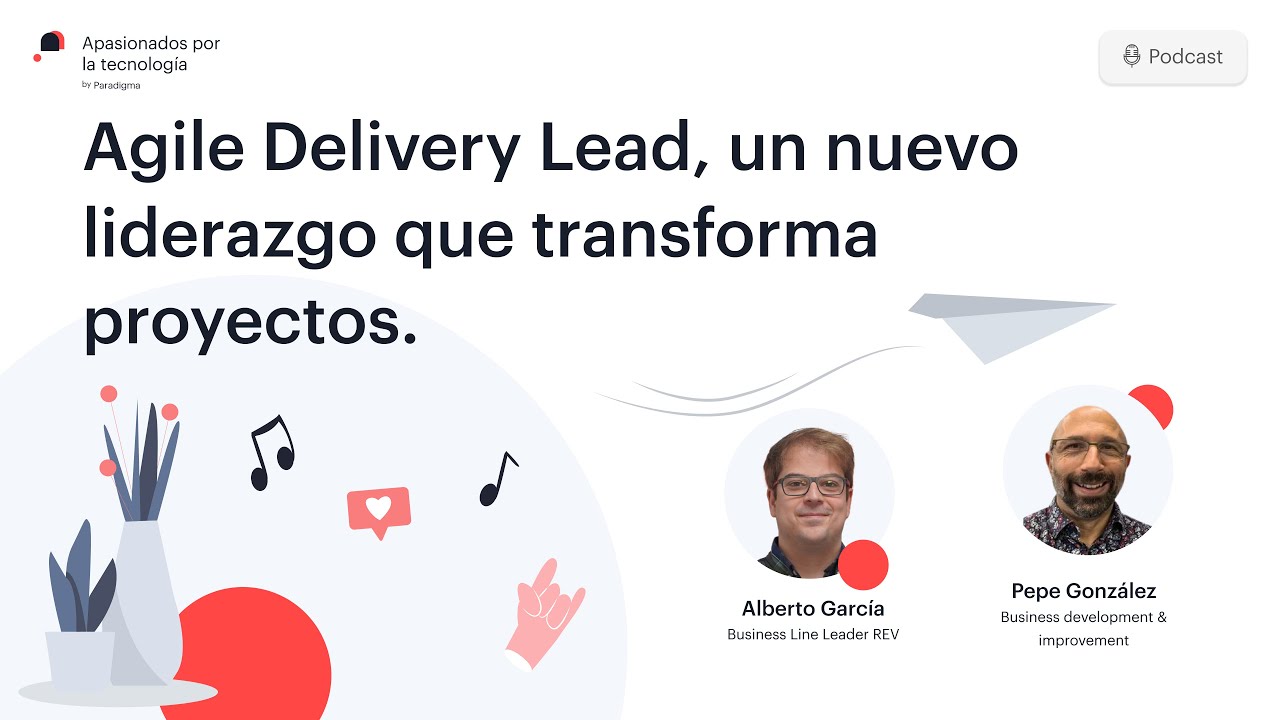 Agile Delivery Lead, un nuevo liderazgo que transforma proyectos. - YouTube