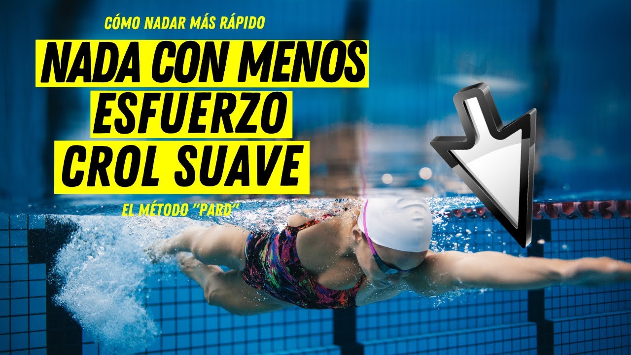 Nadar a Crol correctamente con menos esfuerzo Estilo libre suave ...