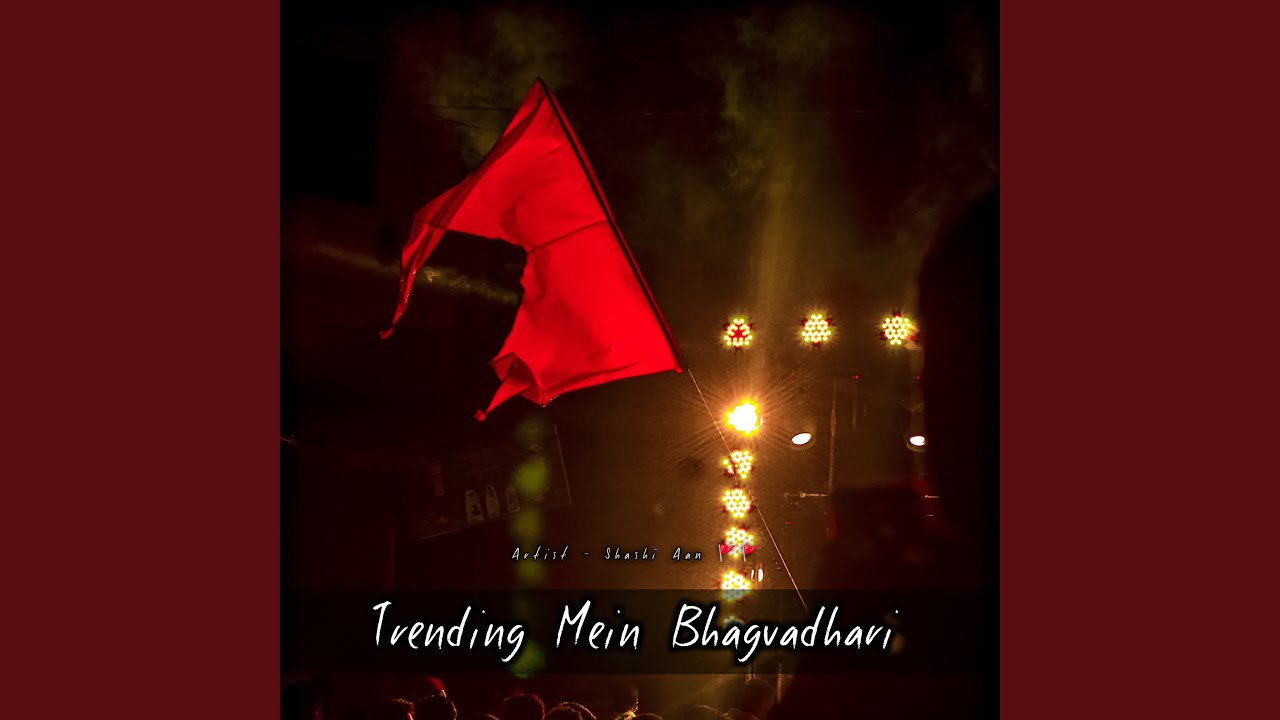 Trending Mein Bhagvadhari - YouTube