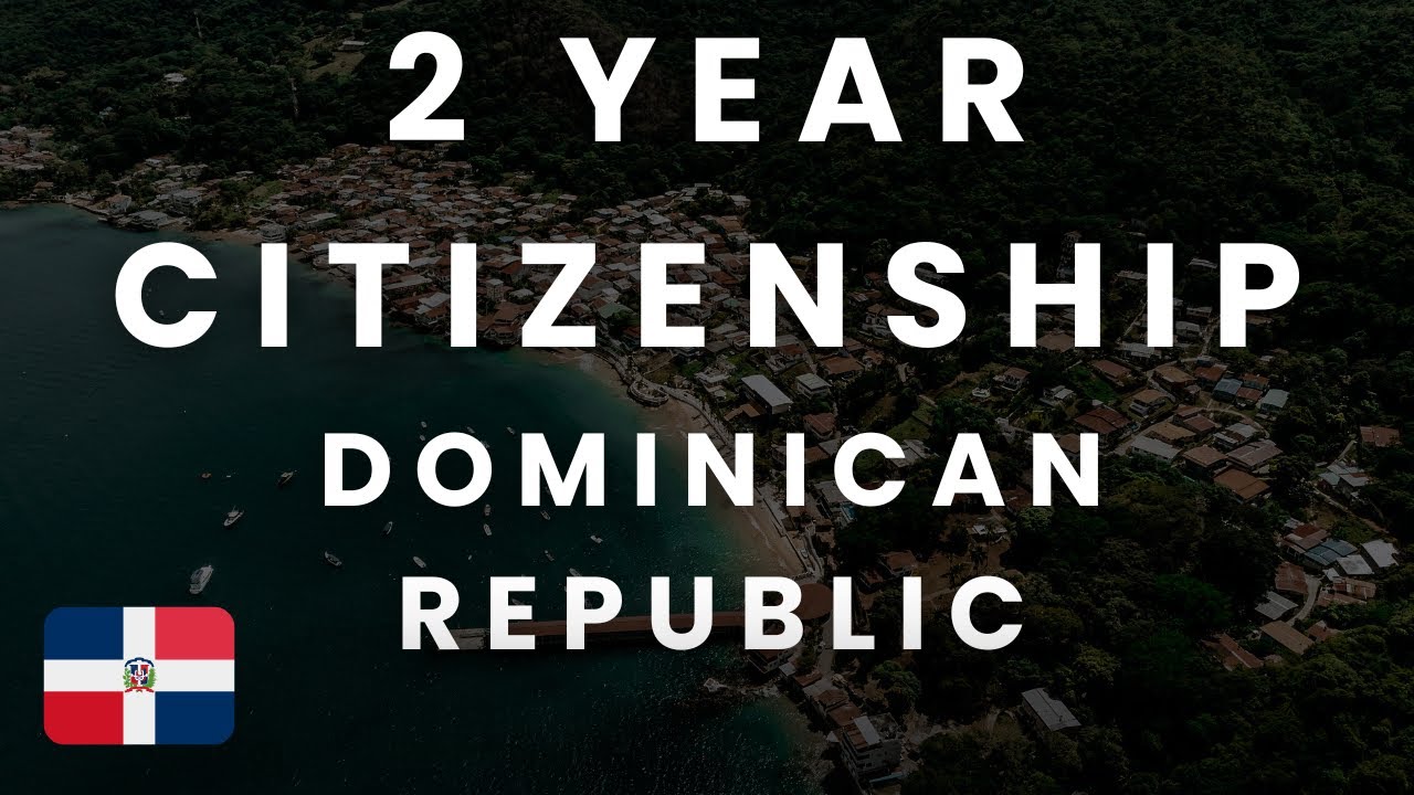 Get Citizenship in TWO YEARS in the Dominican Republic 🇩🇴 - YouTube