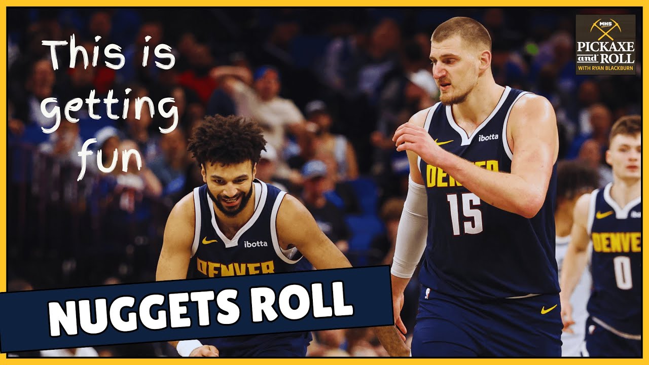 Denver Nuggets are finding their groove at right time | Pickaxe and ...