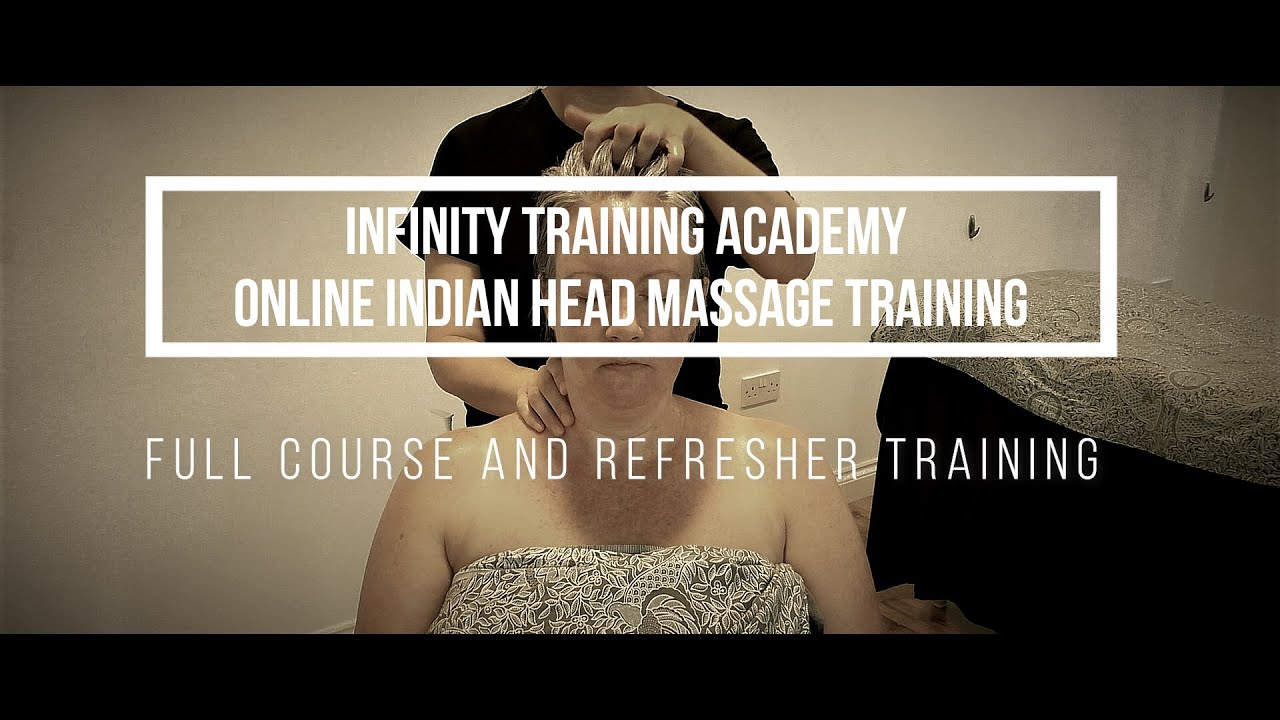 How to - learn Indian Head Massage ONLINE with Infinity Training Academy - YouTube