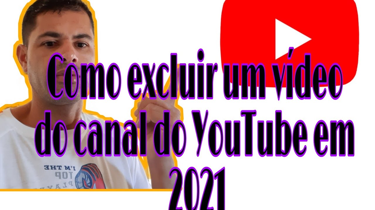 Como Excluir Um Vídeo Do Seu Canal Do Youtube Em 2021 Youtube