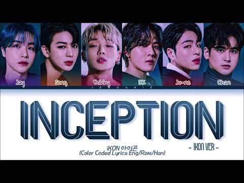 [Studio Ver.] iKON INCEPTION (iKON ver.) (Color Coded Lyrics Eng/Rom/Han)
