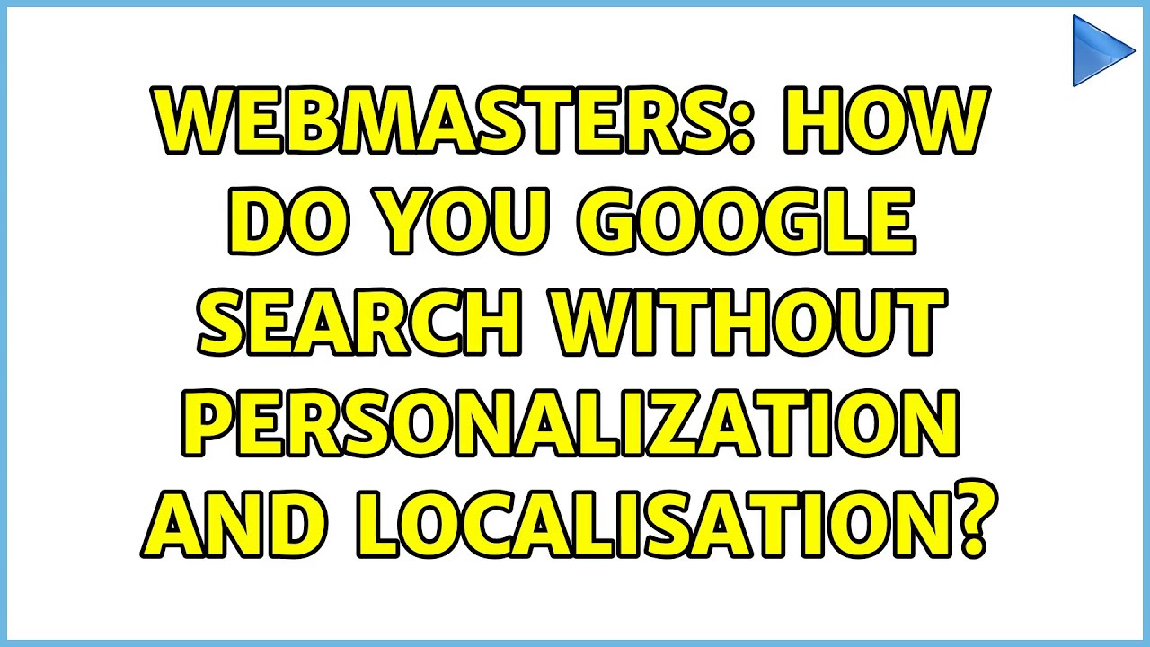 Webmasters How Do You Google Search Without Personalization And webmasters-how-do-you-google-search-without-personalization-and