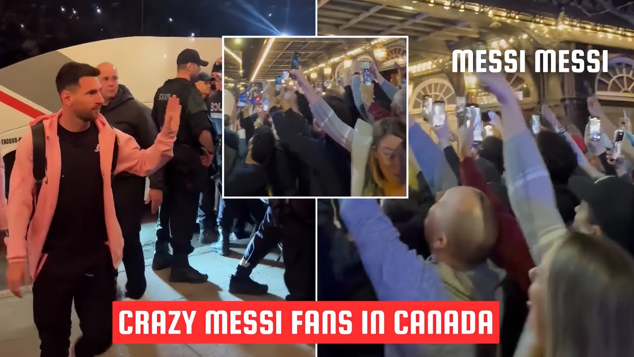 This Happen When Messi Arrive In Canada - YouTube