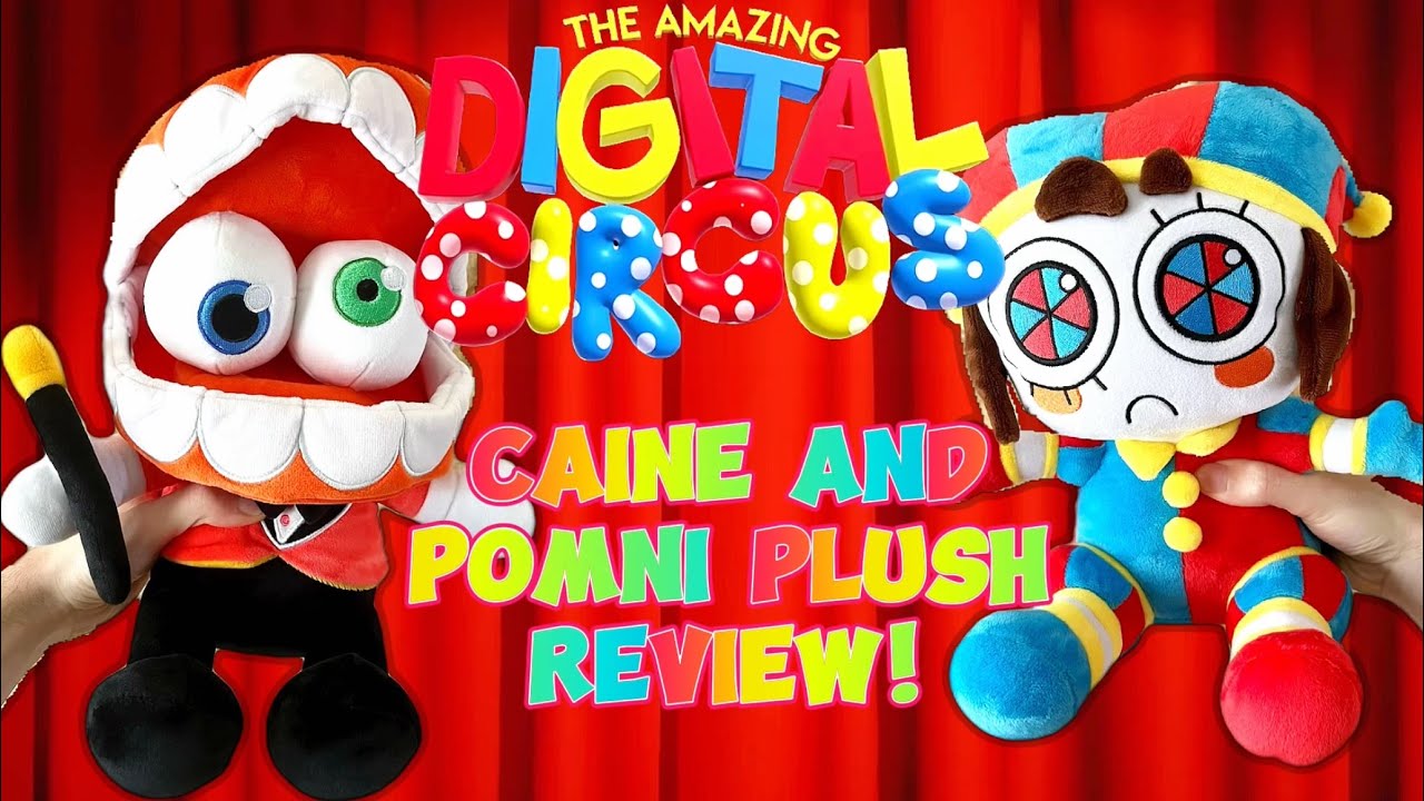 REVIEWING THE OFFICIAL POMNI AND CAINE PLUSH FROM THE AMAZING DIGITAL ...