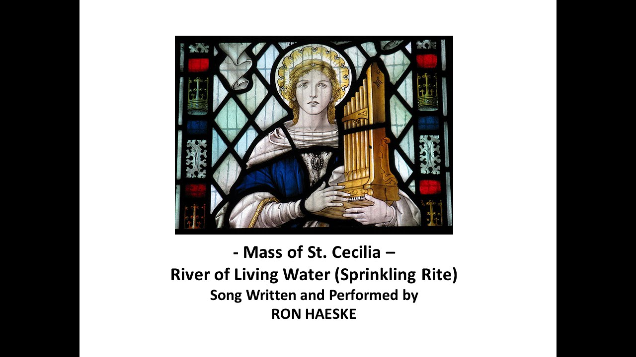 Mass of St. Cecilia (River of Living Water - Sprinkling Rite) by Ron ...