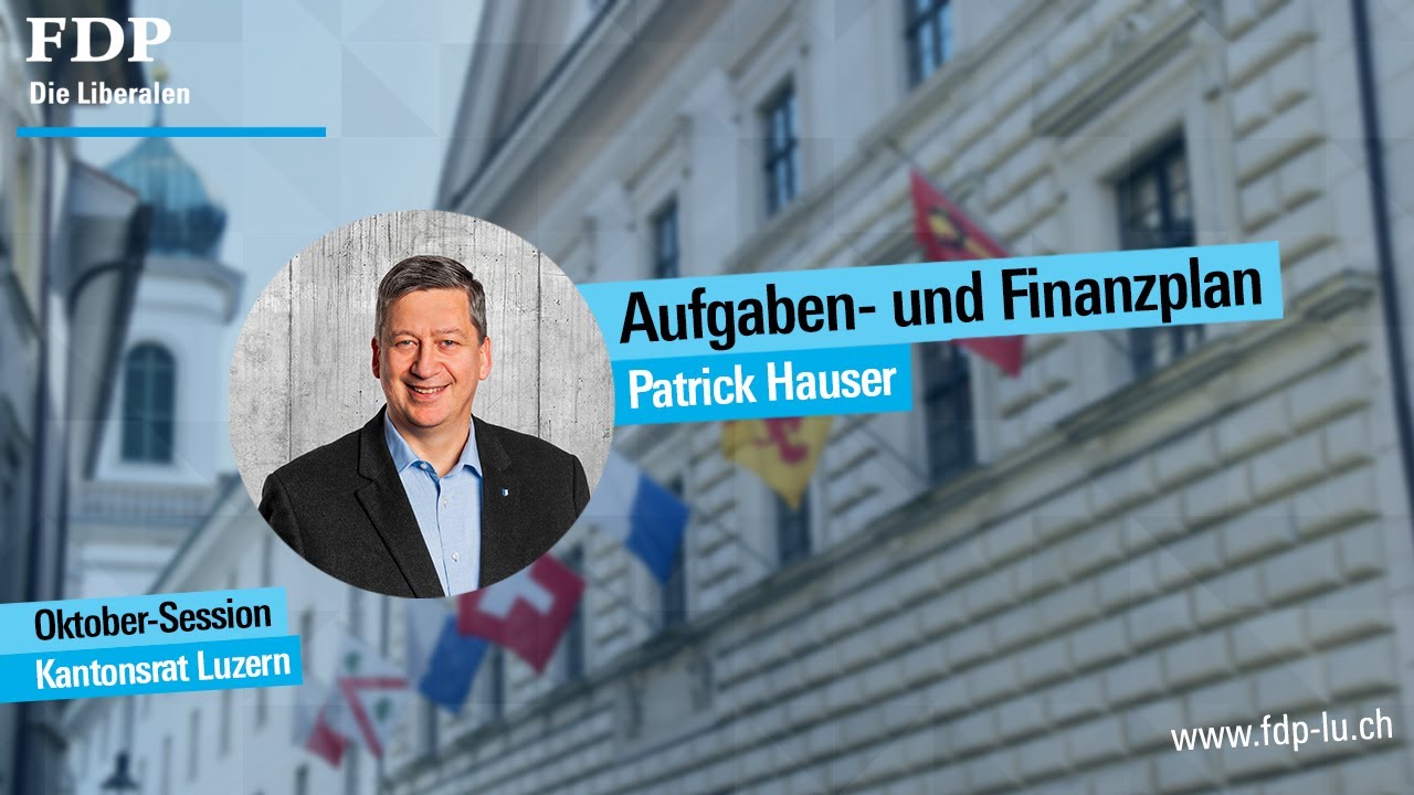 Patrick Hauser zum Aufgaben- und Finanzplan 2023 - 2026 - YouTube