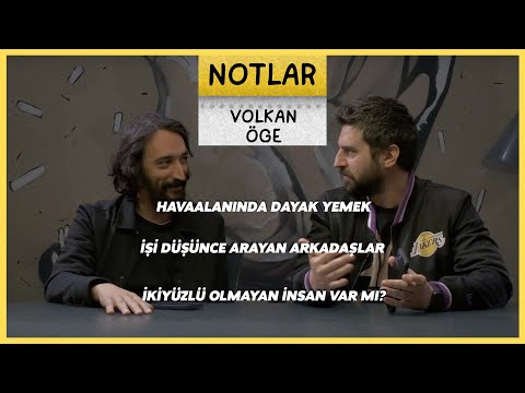 Notlar l Volkan Öge