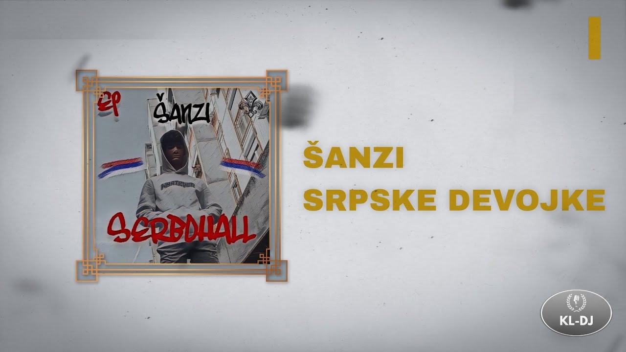 ŠANZI - SRPSKE DEVOJKE (OFFICIAL VISUALISER) - YouTube