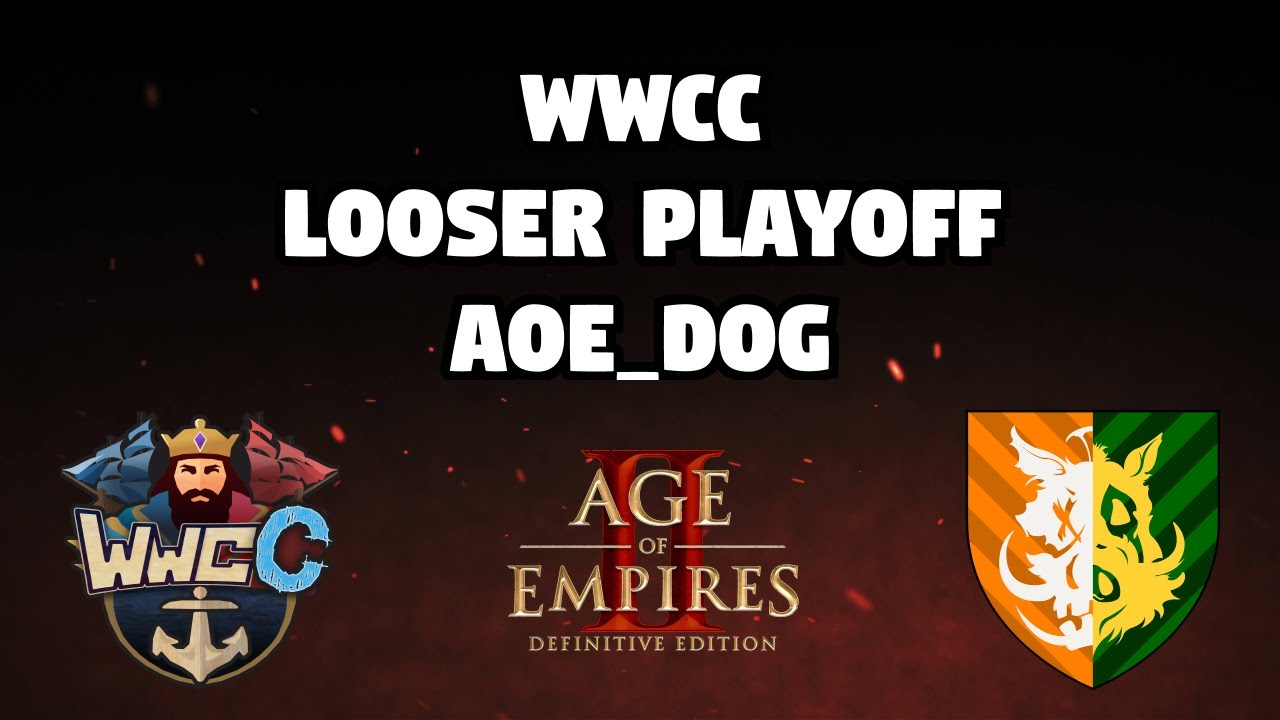 WWCC | Steppe lancers bracket | Looser playoff Semi-Final | vs AoE_Dog ...