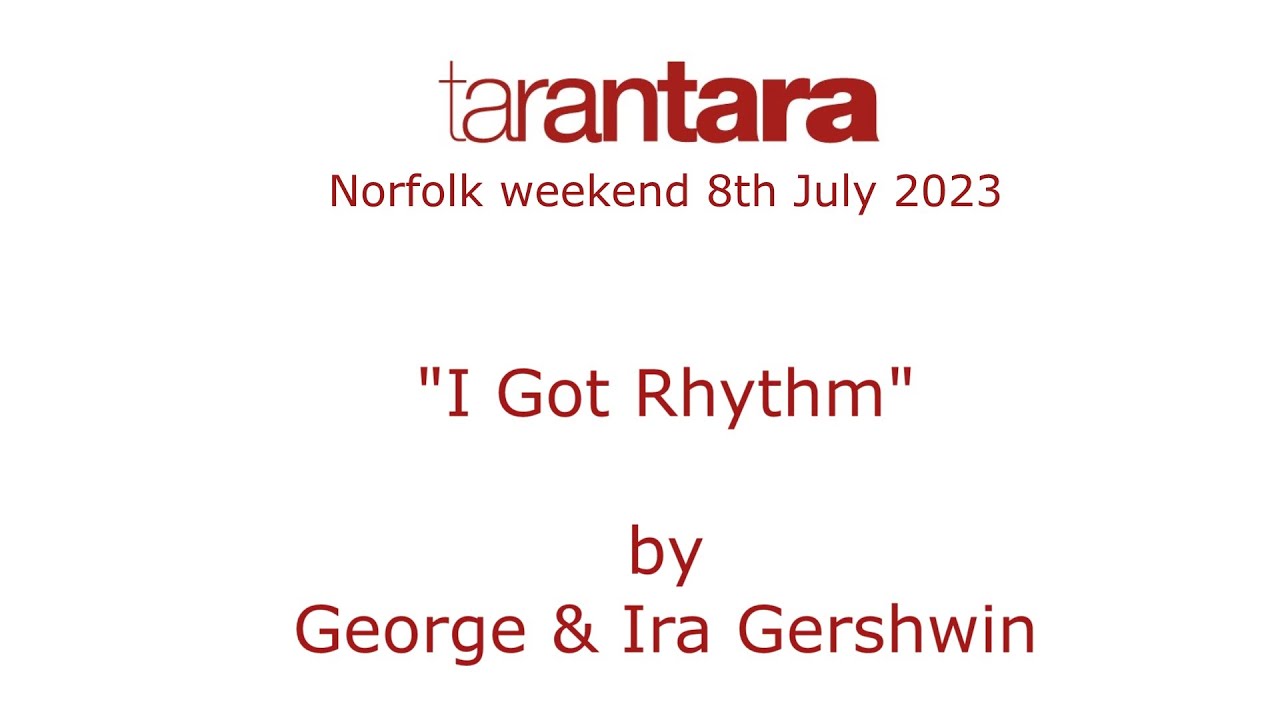 "I Got Rhythm" Tarantara. #warwickshirechoir #worcestershirechoir # ...