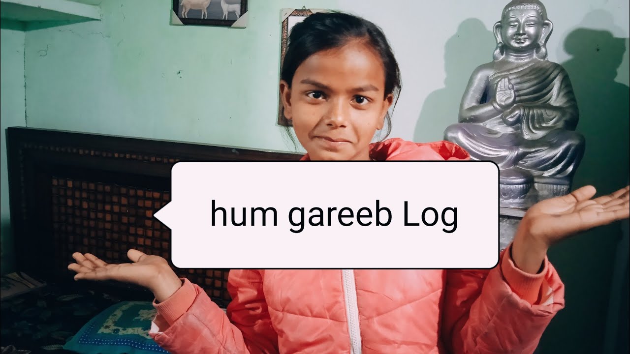 Hum Gareeb LOG 😟🙏 - YouTube