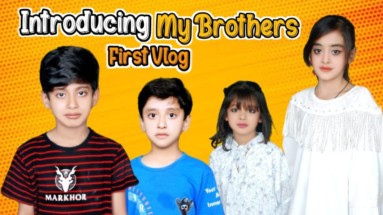 Introducing My Brothers | My First Vlog | Fun and Family Moments - YouTube